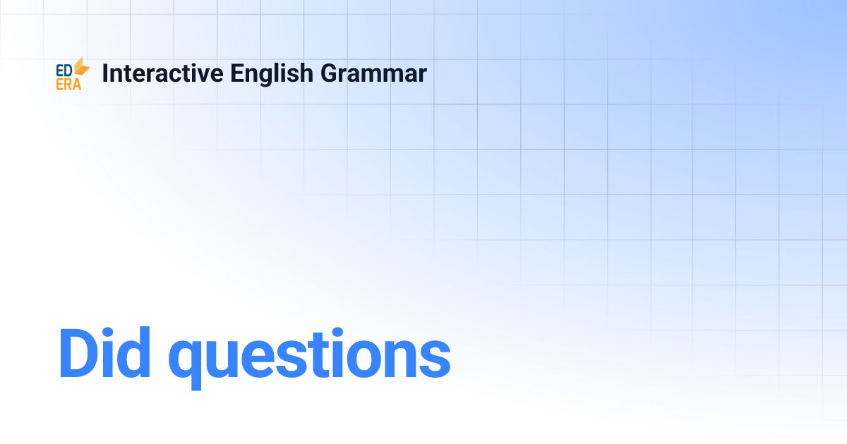 Did questions | Interactive English Grammar